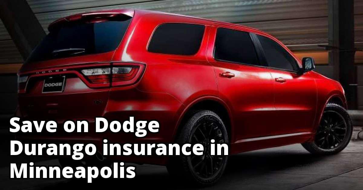 Best Dodge Durango Insurance in Minneapolis, MN